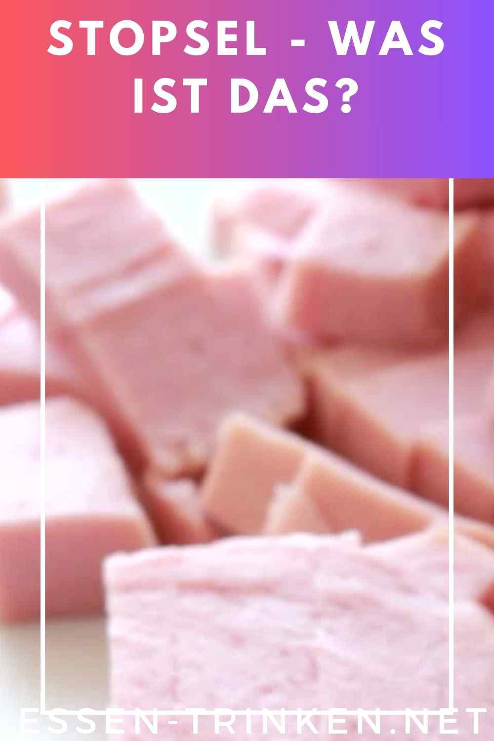 Stopsel - was ist das? - Rezept & Anleitung